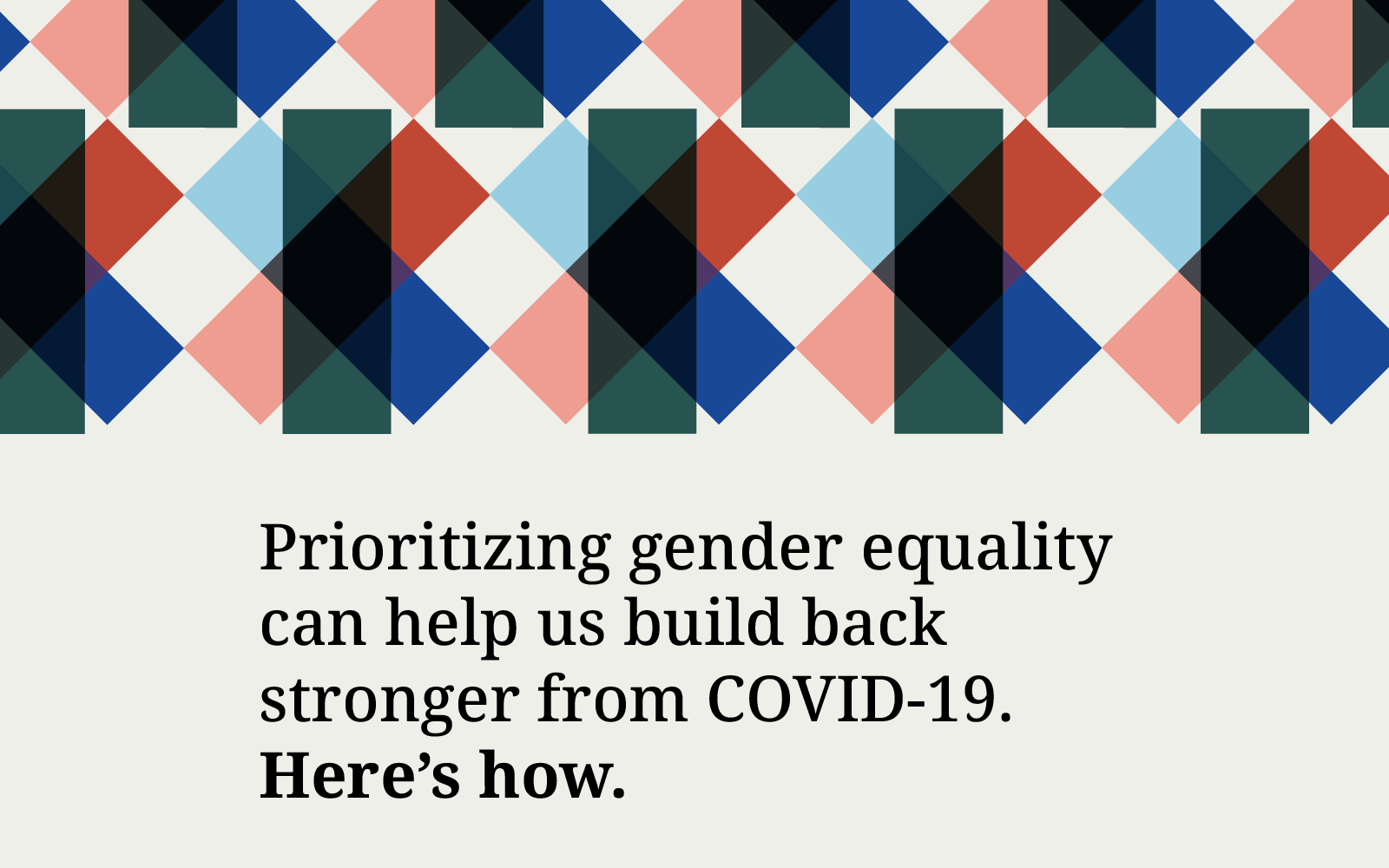Prioritizing gender equality in the wake of COVID-19