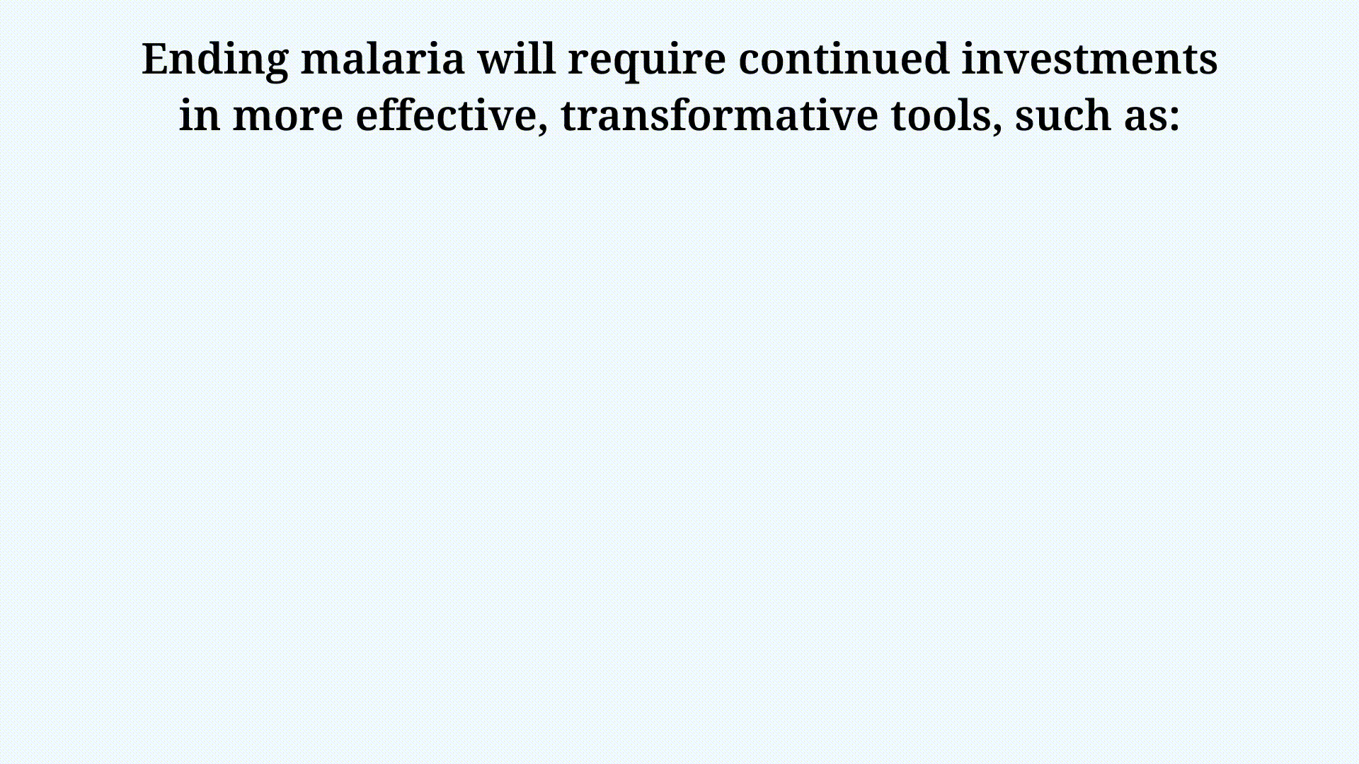 What will it take to outsmart malaria?